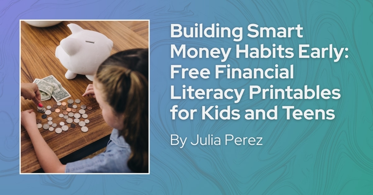 Building Smart Money Habits Early: Free Financial Literacy Printables ...